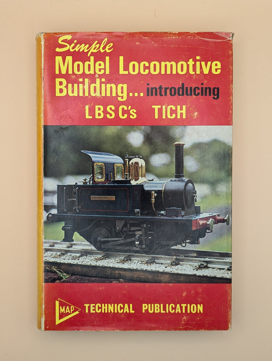 Simple Model Locomotive Building, Introducing LBSC's TICH – The Goose Books