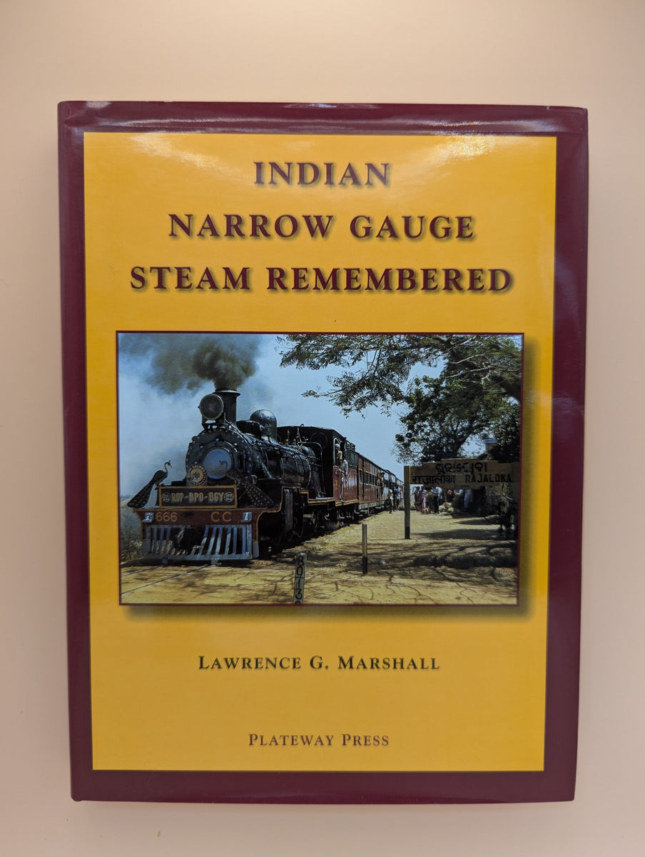 Indian Narrow Gauge Steam Remembered – The Goose Books